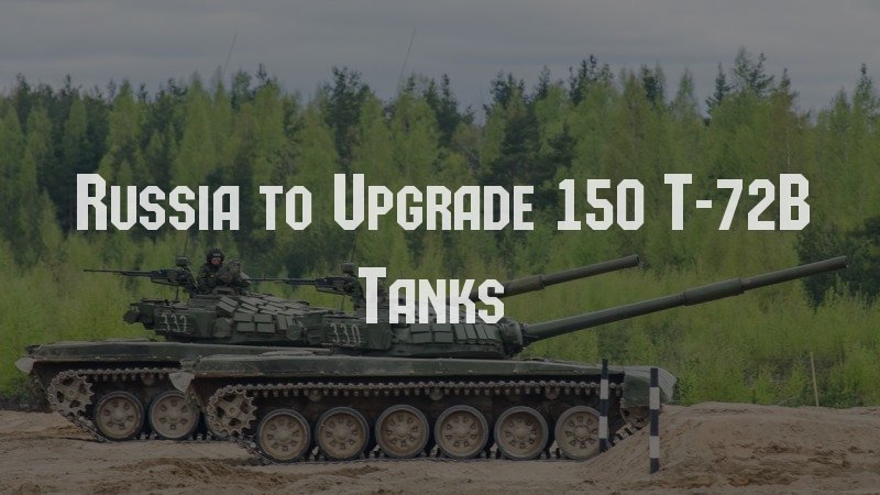 Russia to Upgrade 150 T-72B Tanks