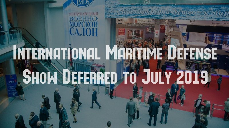 International Maritime Defense Show Deferred to July 2019
